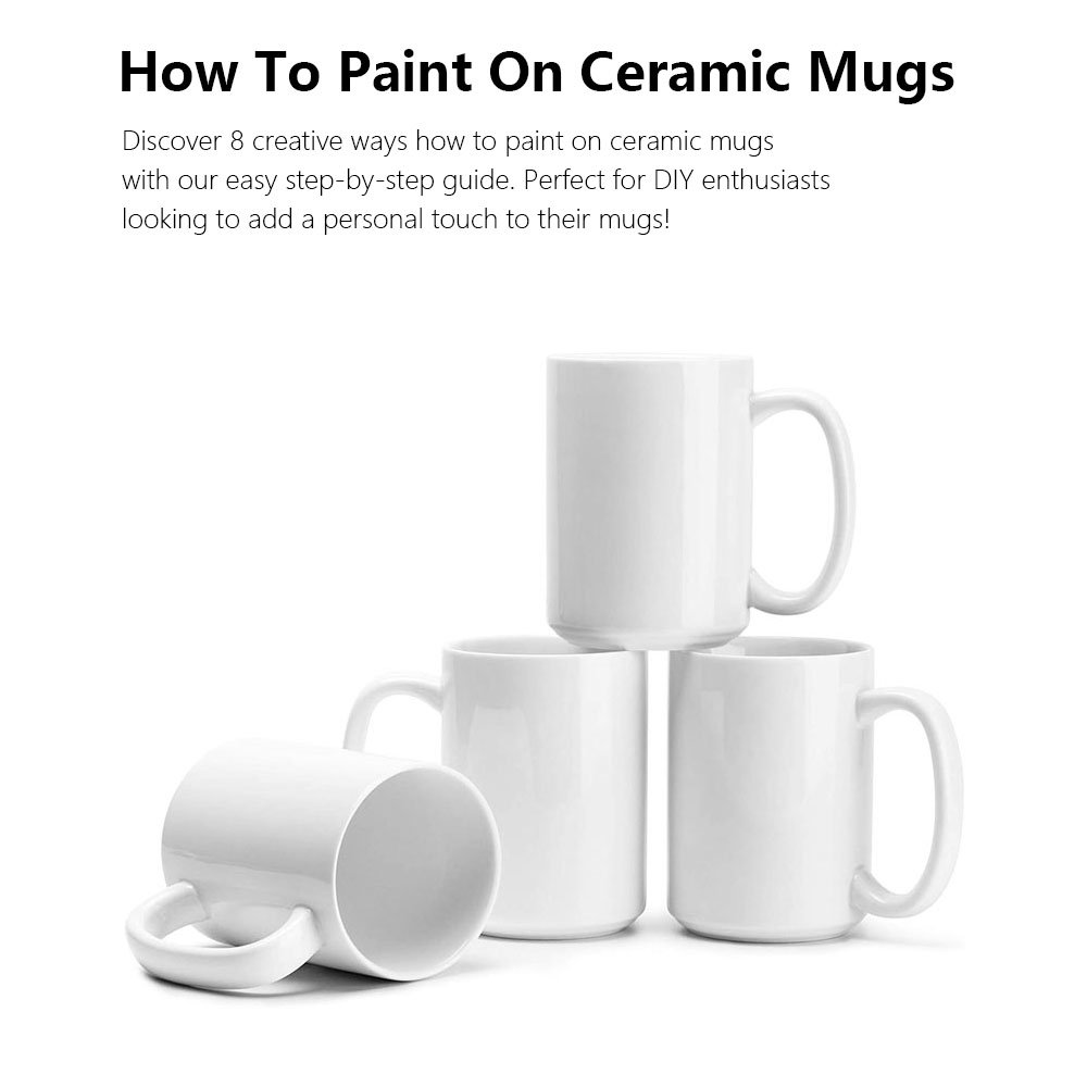 8 Ways How to Paint on Ceramic Mugs: A Step-by-Step Guide